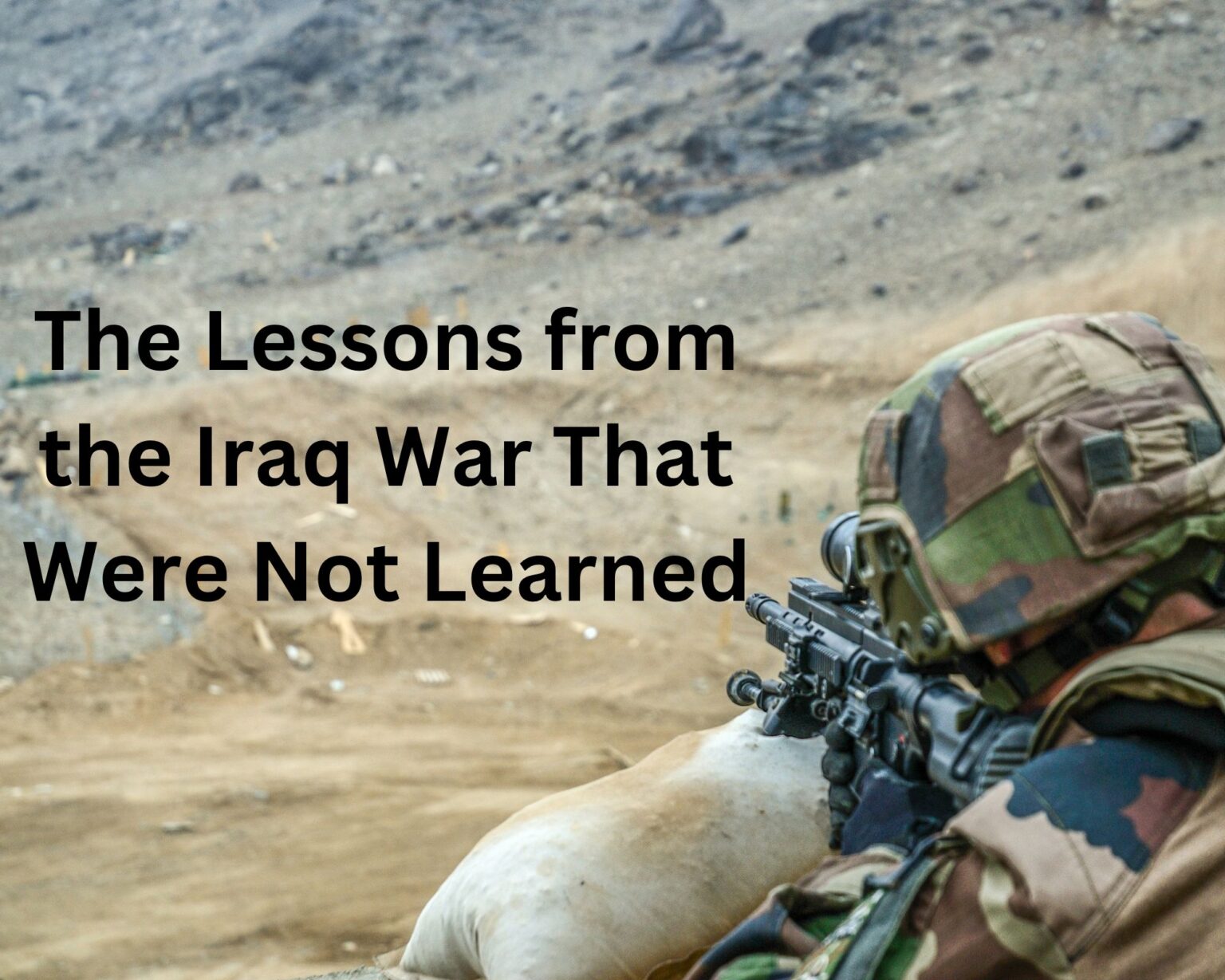 The Lessons from the Iraq War That Were Not Learned